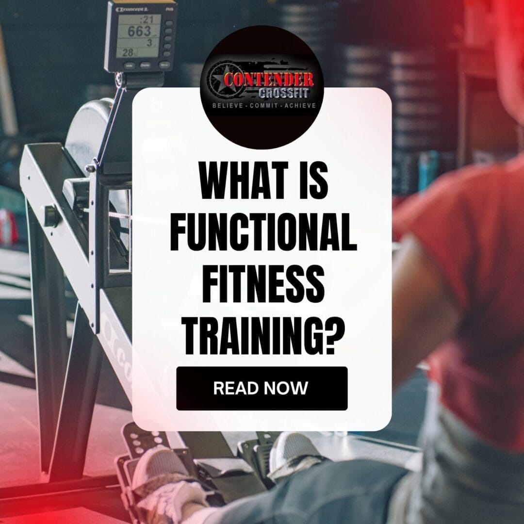 What Is Functional Fitness Training? - Contender CrossFit