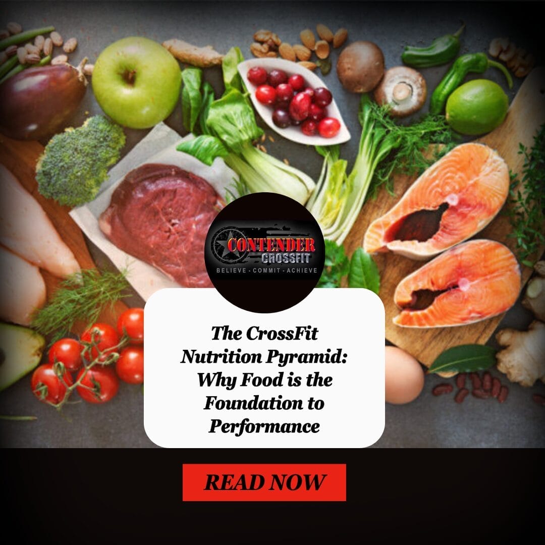 The CrossFit Nutrition Pyramid: Why Food Is the Foundation to ...